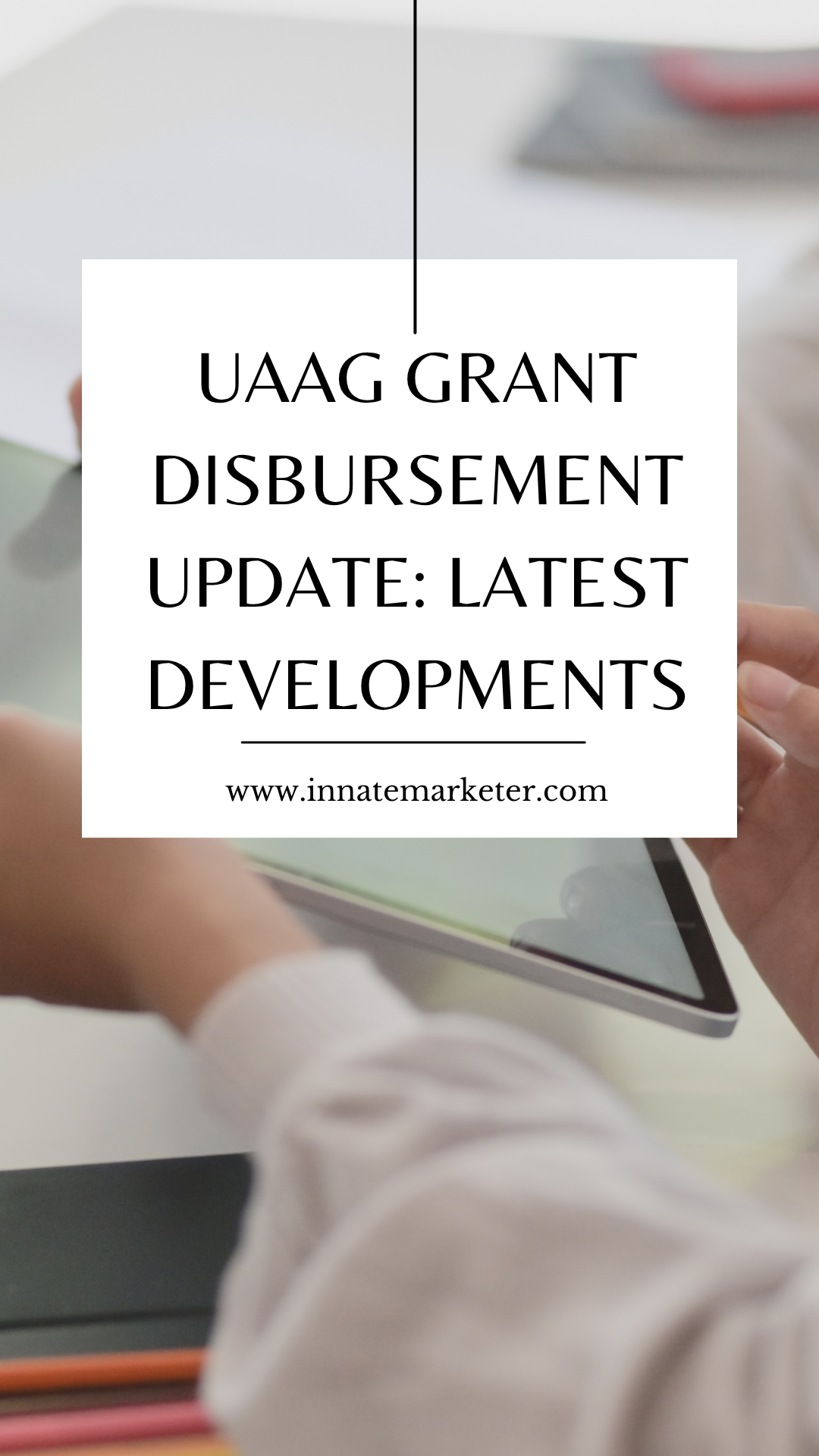 UAAG Grant Disbursement Update: Latest Developments - InnateMarketer