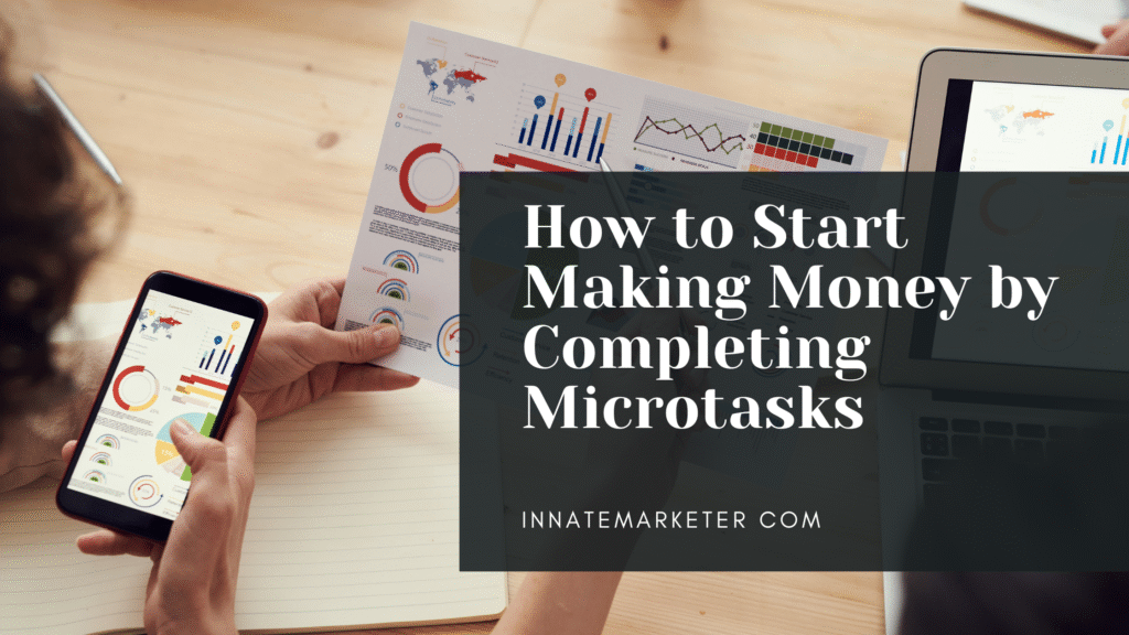 How to Start Making Money by Completing Microtasks (Step-by-Step Guide ...