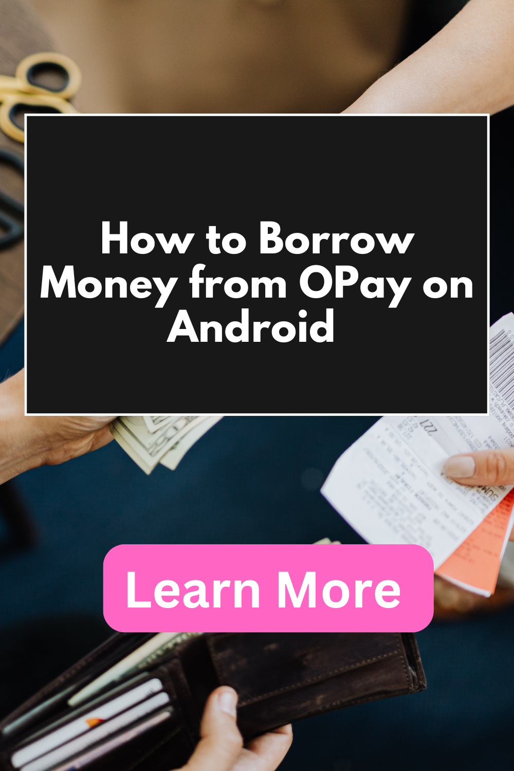 How to Borrow Money from OPay on Android - InnateMarketer