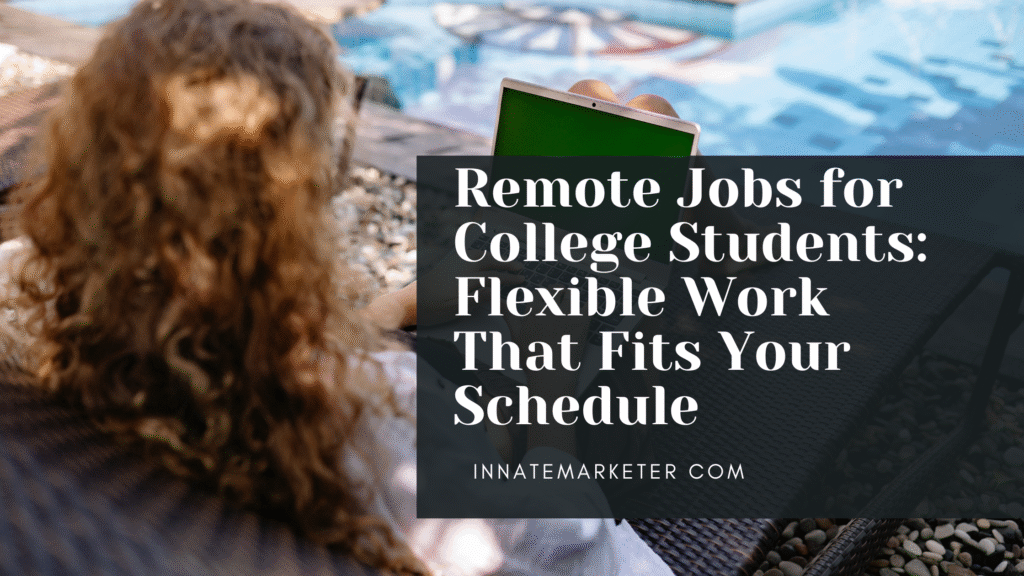 Remote Jobs for College Students: Flexible Work That Fits Your Schedule ...