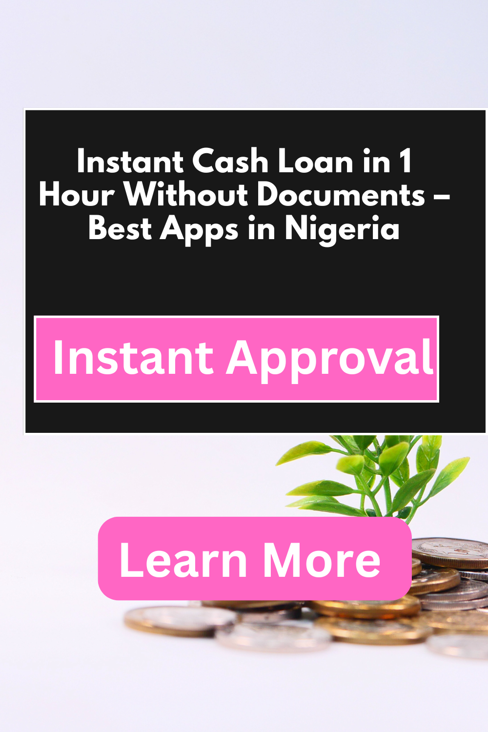 Instant Cash Loan in 1 Hour Without Documents – Best Apps in Nigeria ...